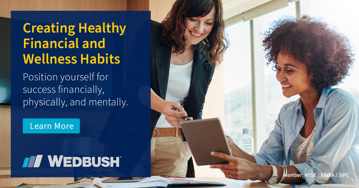 Creating Healthy Financial and Wellness Habits - Wedbush Securities