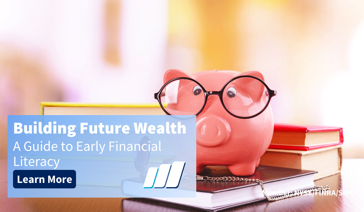Building Future Wealth: A Guide to Early Financial Literacy - Wedbush ...